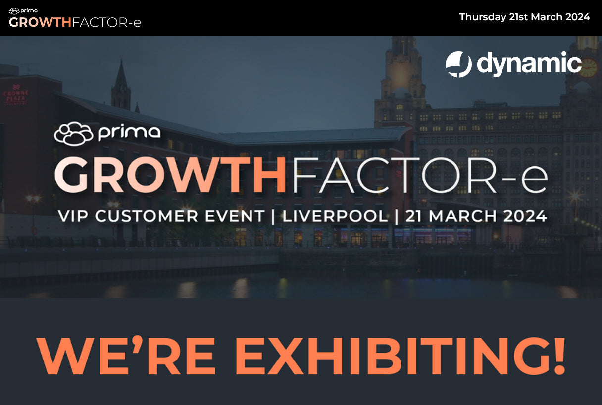 VISIT DYNAMIC AT THE PRIMA GROWTH FACTOR-e EXHIBTION (21ST MARCH 2024 ...